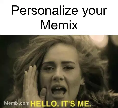 Adele Its Me Meme, GIF - Share with Memix