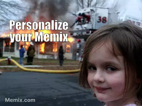 Evil Girl Fire Memes