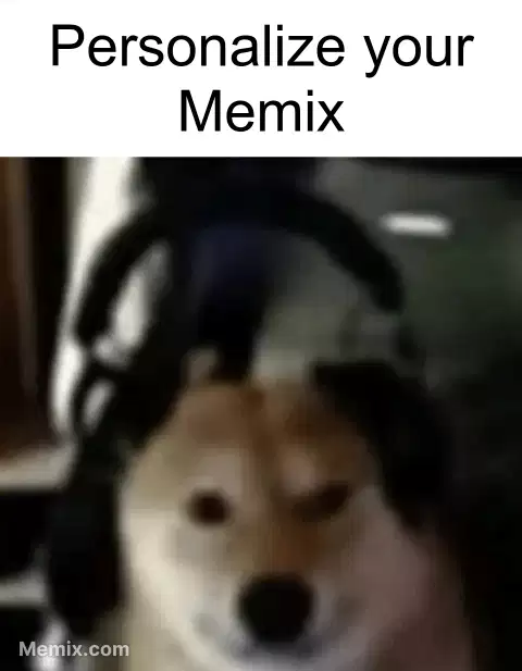 Gamer Dog Meme, GIF - Share with Memix