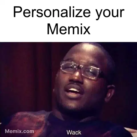 Wack Memes Image May Contain: Text That Says 'when You Wasted Your