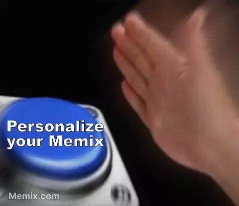 Press Button Meme, GIF - Share with Memix