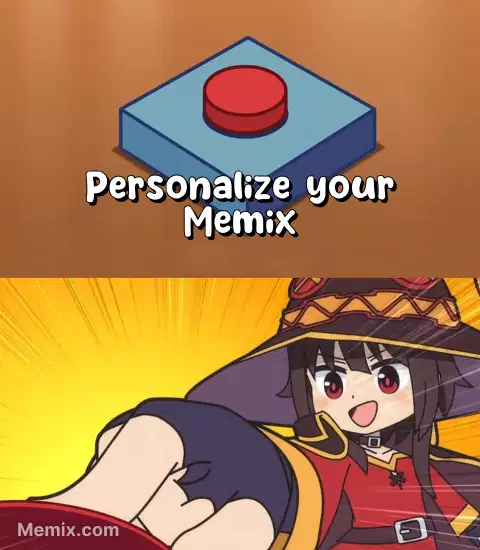 Pressing Button Megumin Meme, GIF - Share with Memix
